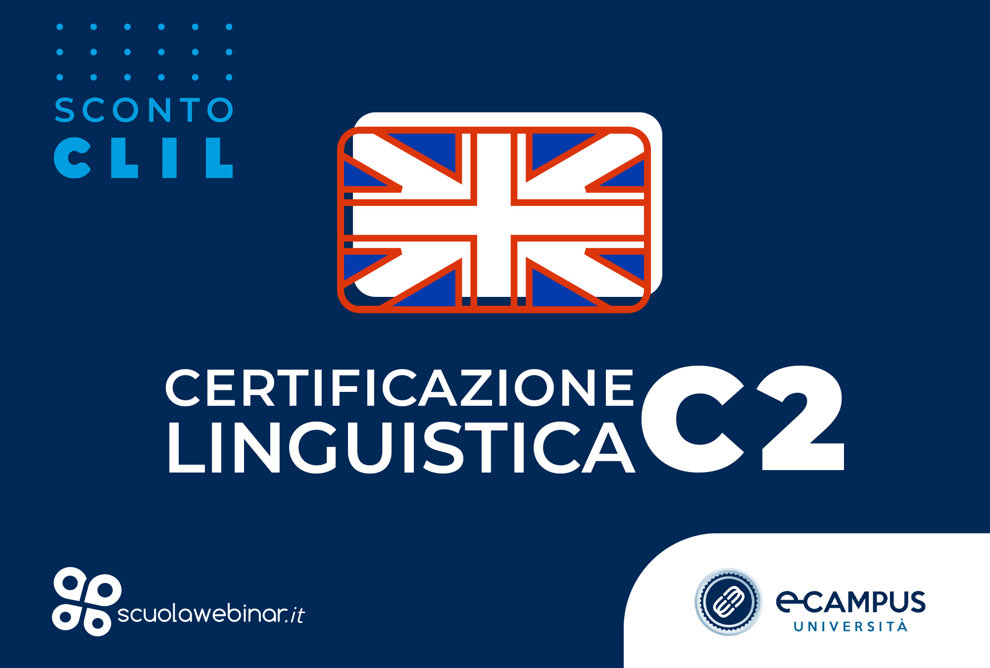 Certificazione Linguistica C2 – Sconto CLIL – Scuolawebinar