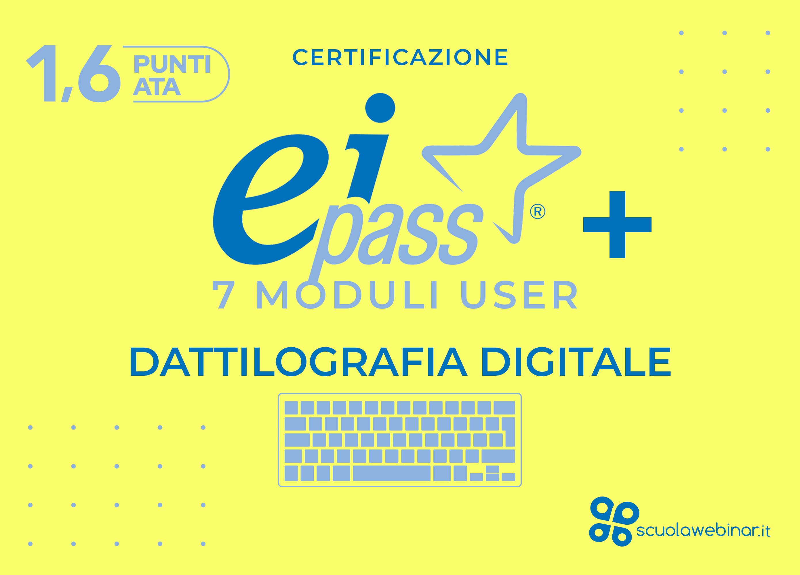 Dattilografia Digitale + Certificazione Eipass 7 Moduli - Scuolawebinar